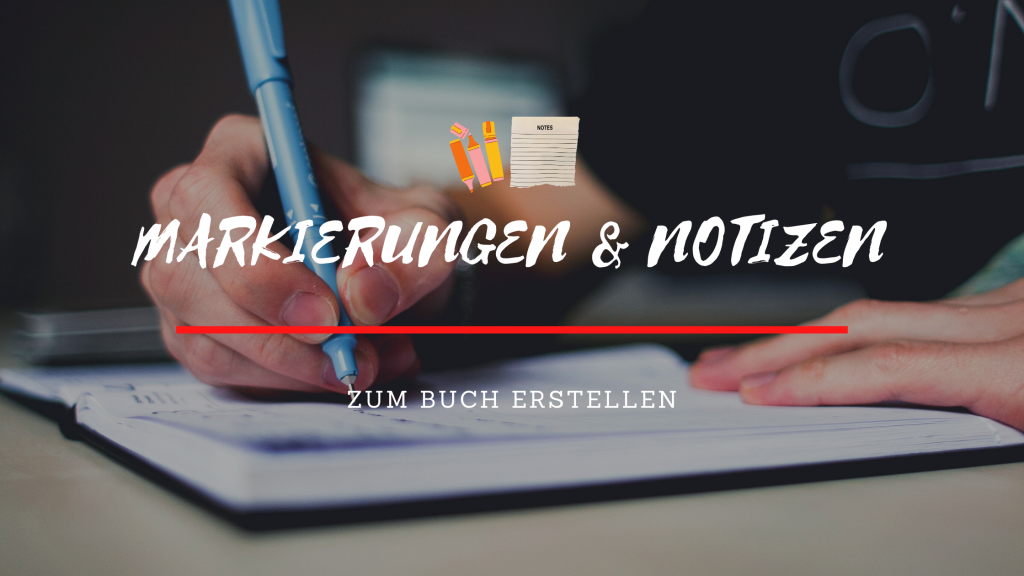 Wie Sie ein Buch richtig markieren und sich Notizen machen - Lesinho